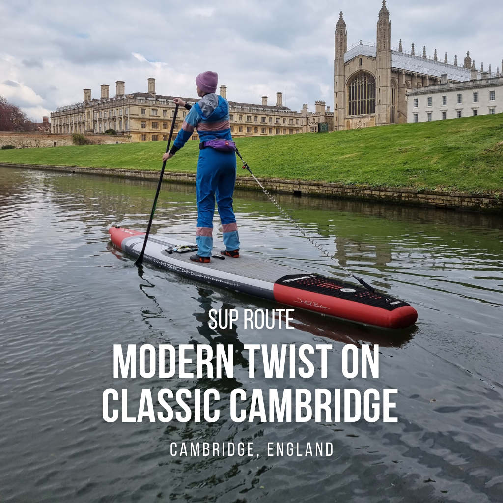 SUP Route: Modern Twist on Classic Cambridge – My SUP Stories